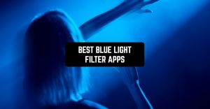 9 Best Blue Light Filter Apps for Android & iOS | Freeappsforme - Free ...
